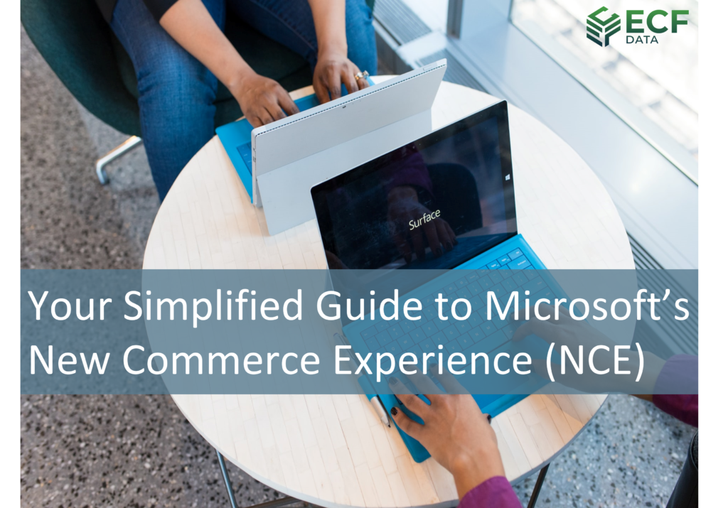 Guide to Microsoft New Commerce Experience (NCE) | ECF Data
