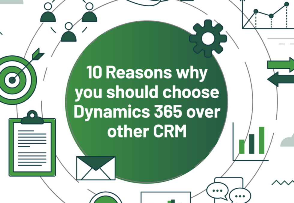 10 Reasons to Choose Dynamics 365 Over Any Other CRM - ECF Data