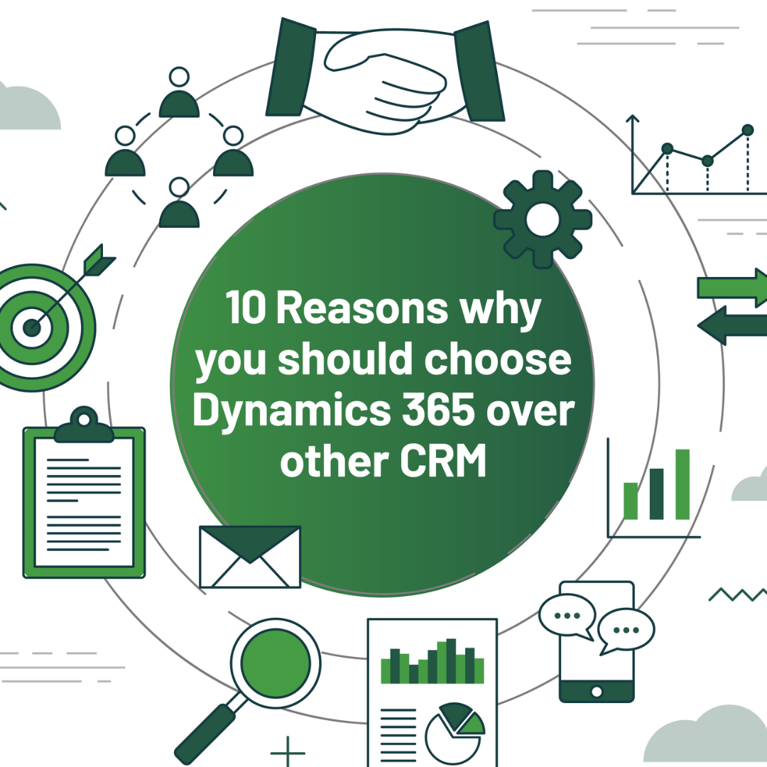 10 Reasons to Choose Dynamics 365 Over Any Other CRM - ECF Data