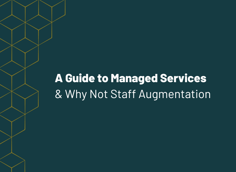 A Guide to Managed Services & Why Not Staff Augmentation - ECF Data