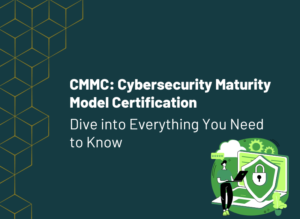 CMMC: Cybersecurity Maturity Model Certification | ECF Data