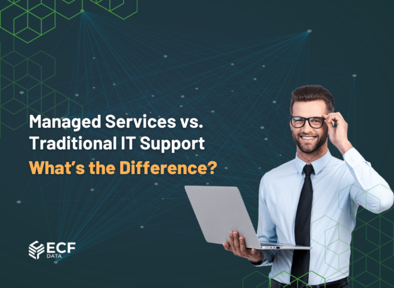 Managed Services vs. Traditional IT Support - ECF Data