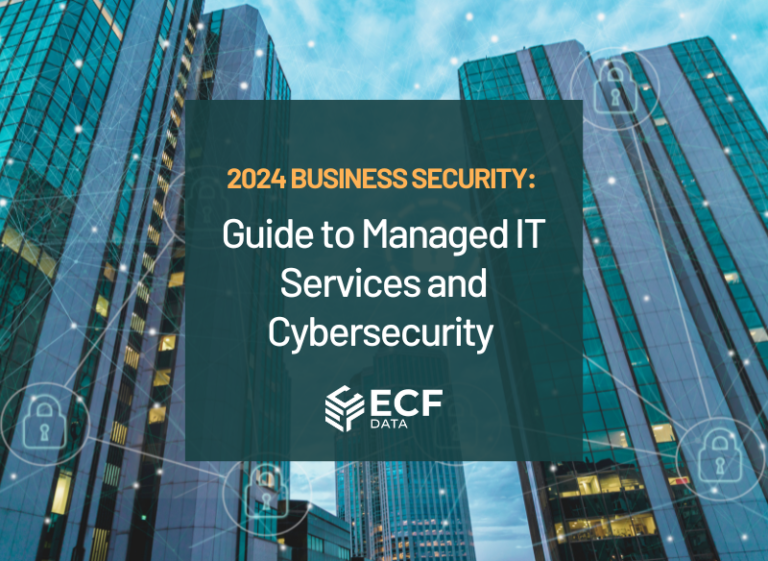2024 Business Security: Managed IT & Cybersecurity | ECF Data
