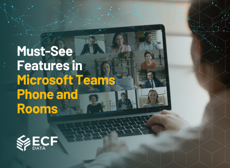 Must-See Features in Microsoft Teams Phone and Rooms - ECF Data