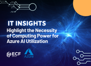 IT Insights: Essential Computing Power for Azure AI - ECF Data