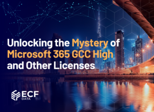 Microsoft 365 GCC High & License Insights | ECF Data